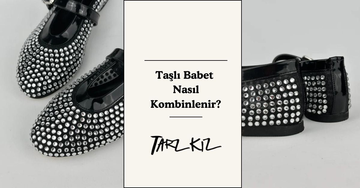 Taşlı Babet Nasıl Giyilir? - TarzKız